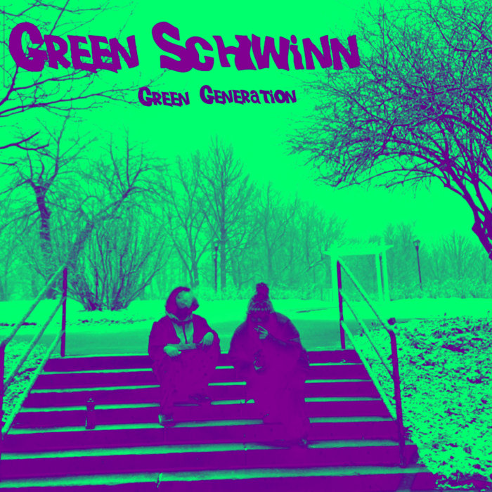 Green Generation | Green Schwinn | Juicy Papaya Records