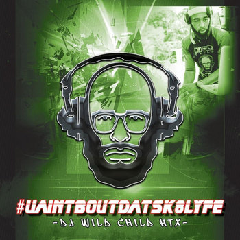 Music | Dj WildChild HTX