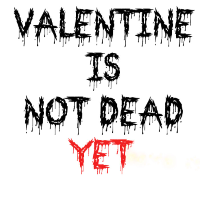 This Story Make Me Bleed (Demo solo project) | Valentine Is Not Dead Yet