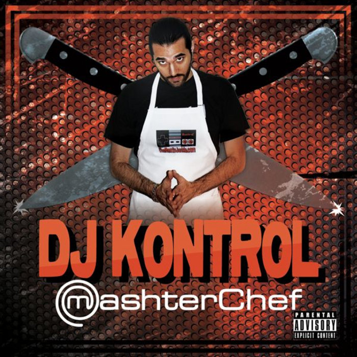 Mashter Chef (Mash Tape) | DJ Kontrol