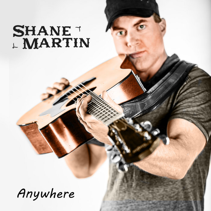 Anywhere | Shane Martin