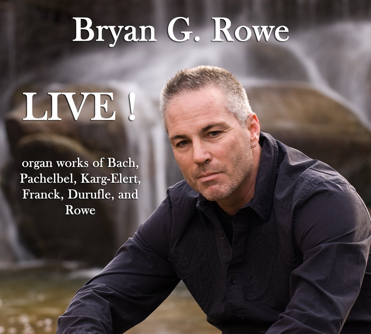 Live! | Bryan Rowe