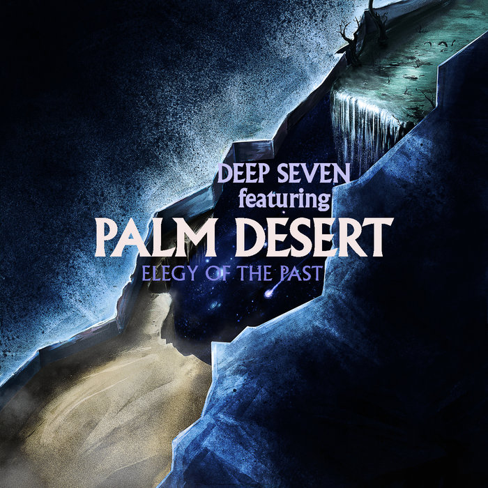 DEEP SEVEN Vol. 1: PALM DESERT Elegy Of The Past | Palm Desert