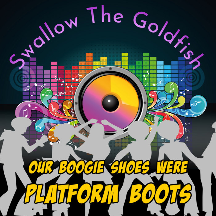 Our Boogie Shoes Were Platform Boots | Swallow The Goldfish | Tim Bryant