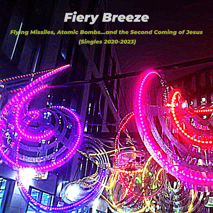 Flying Missiles, Atomic Bombs...and the Second Coming of Jesus: Singles ...