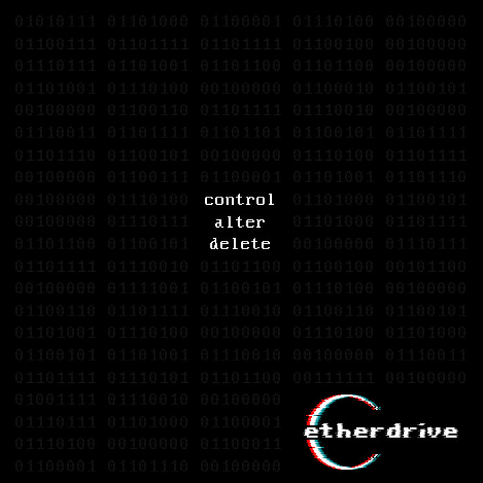 Control Alter Delete | Etherdrive