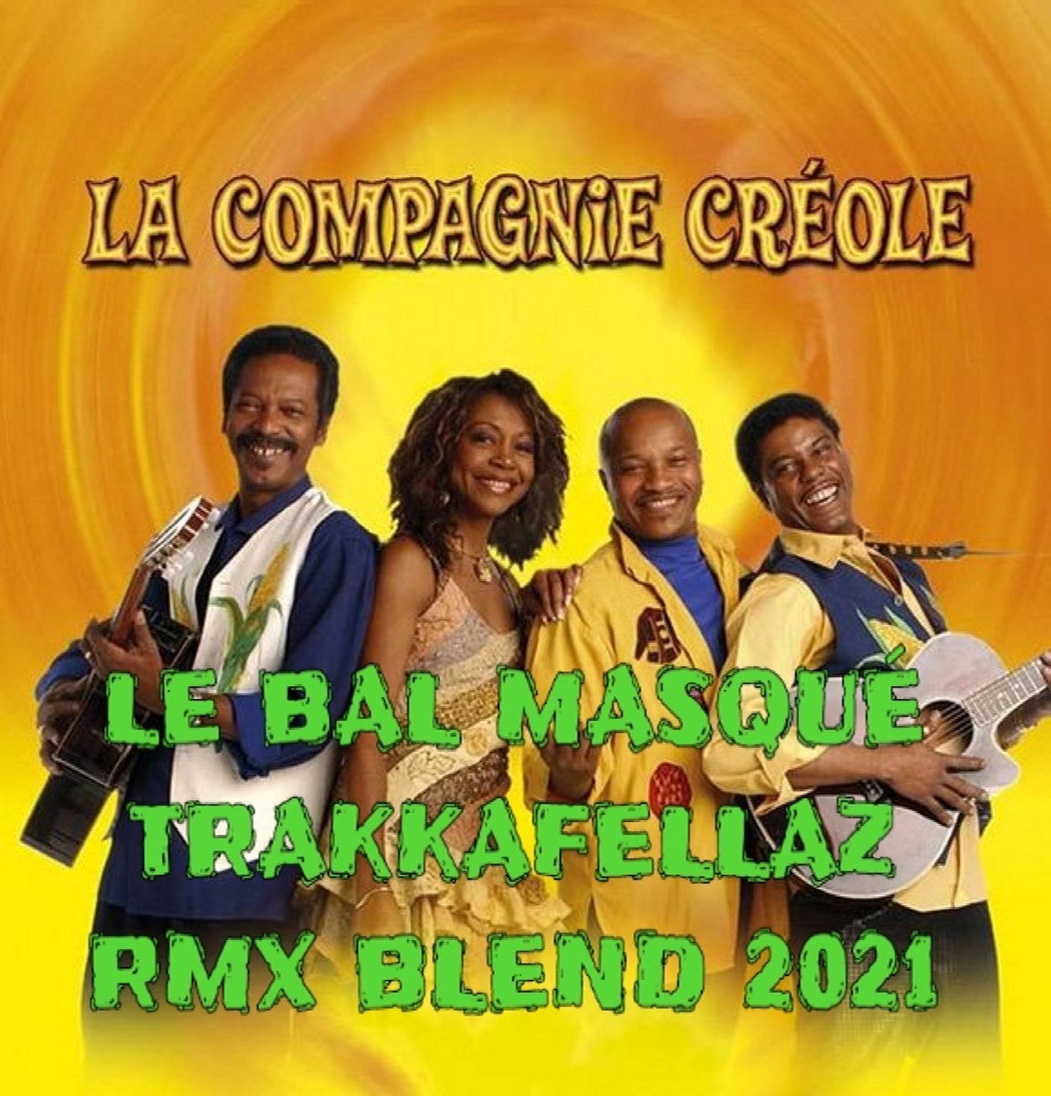 La Compagnie Creole - Le Bal Masqu (Trakkafellaz remix blend) produced by dj Stylez (montreal ...