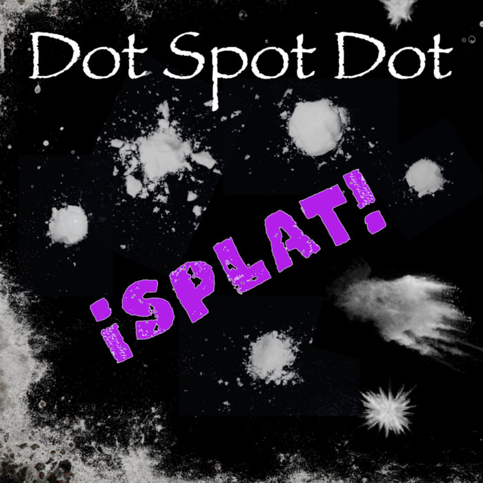 ¡SPLAT! | Dot Spot Dot