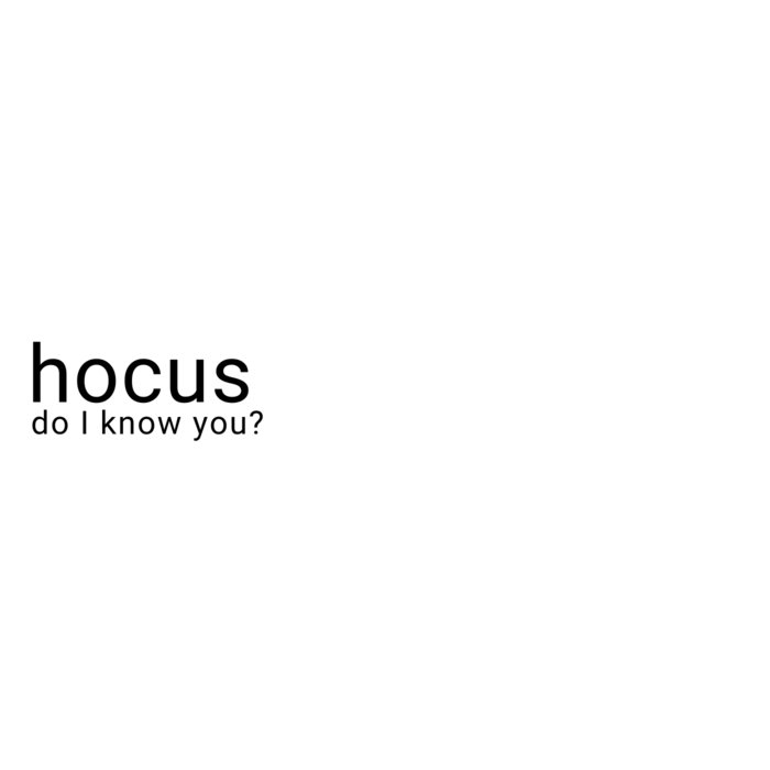do I know you? | Hocus | João Almeida