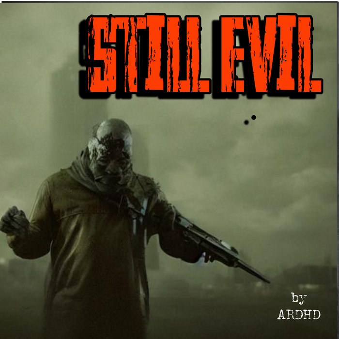Still Evil | ARDHD