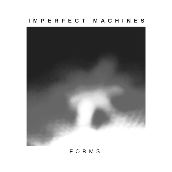 Forms | Imperfect Machines | Deep Different