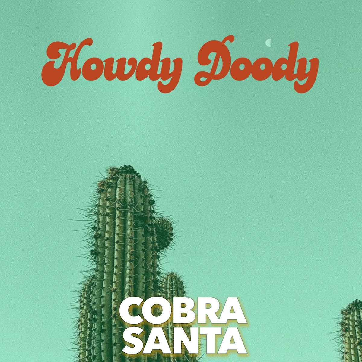 HOWDY DOODY | COBRA SANTA