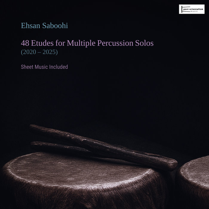 48 Etudes For Multiple Percussion Solos | Ehsan Saboohi | Post ...
