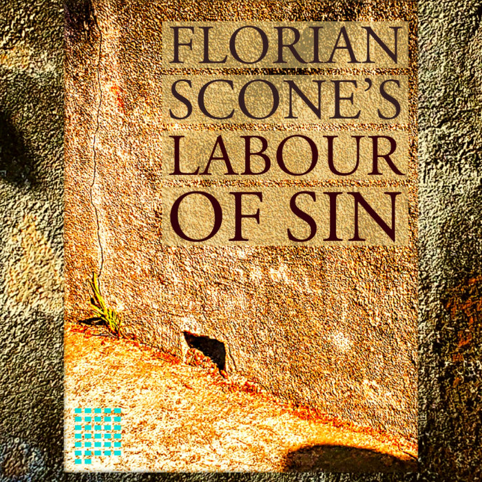 Florian Scone's Labour of Sin | Eli Barnes
