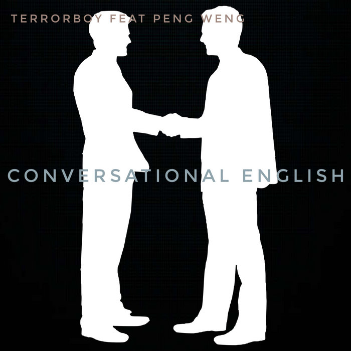 Conversational English | terrorboy featuring Peng Weng | Local Music ...