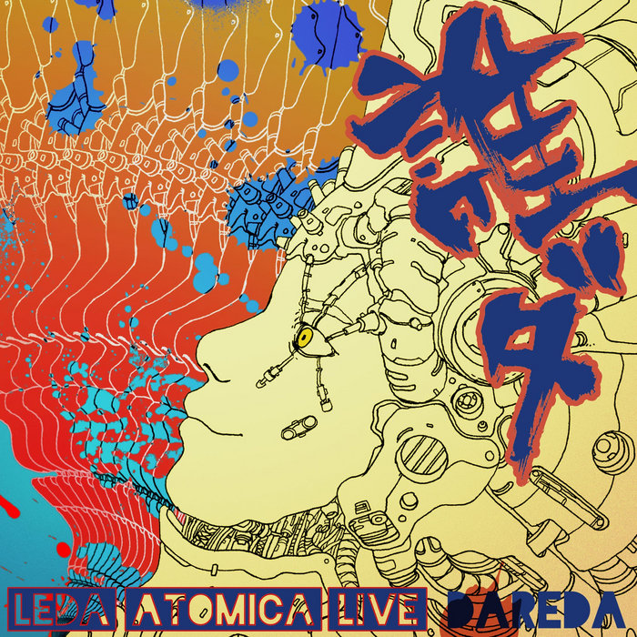 LEDA ATOMICA LIVE | DAREDA / ダレダ
