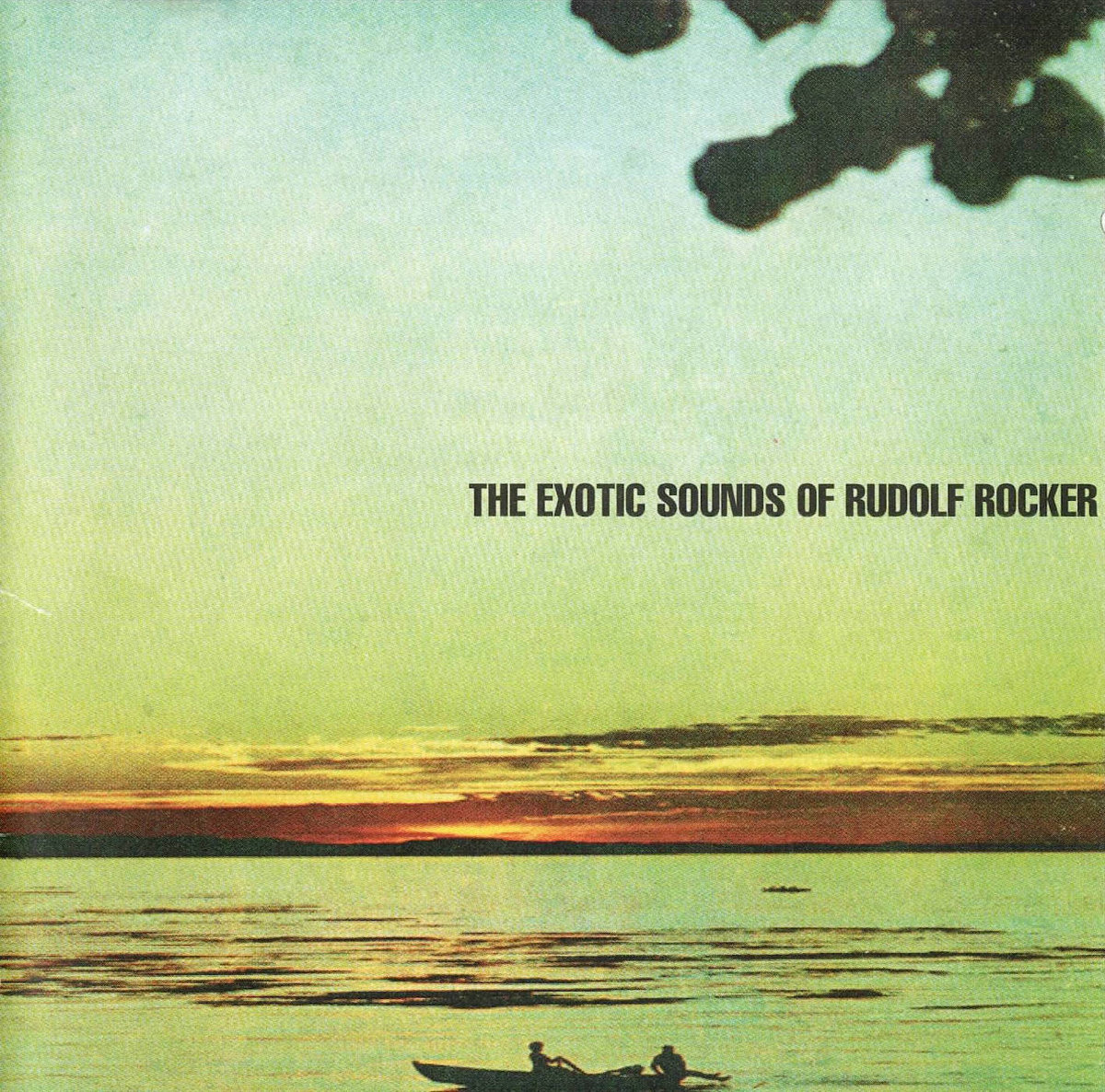 The Exotic Sounds of Rudolf Rocker | Rudolf Rocker