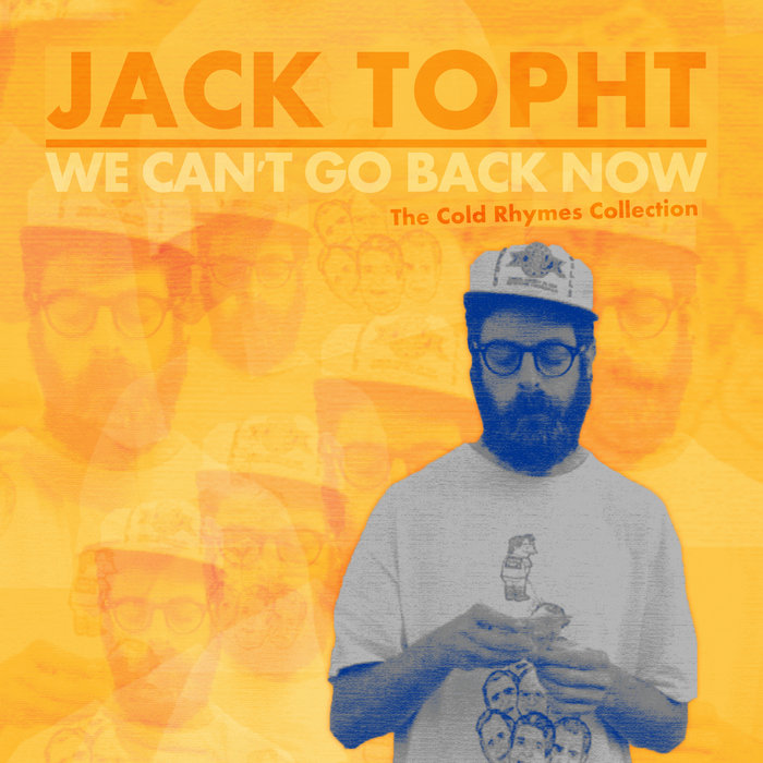 We Can't Go Back Now: The Cold Rhymes Collection | Jack Toft