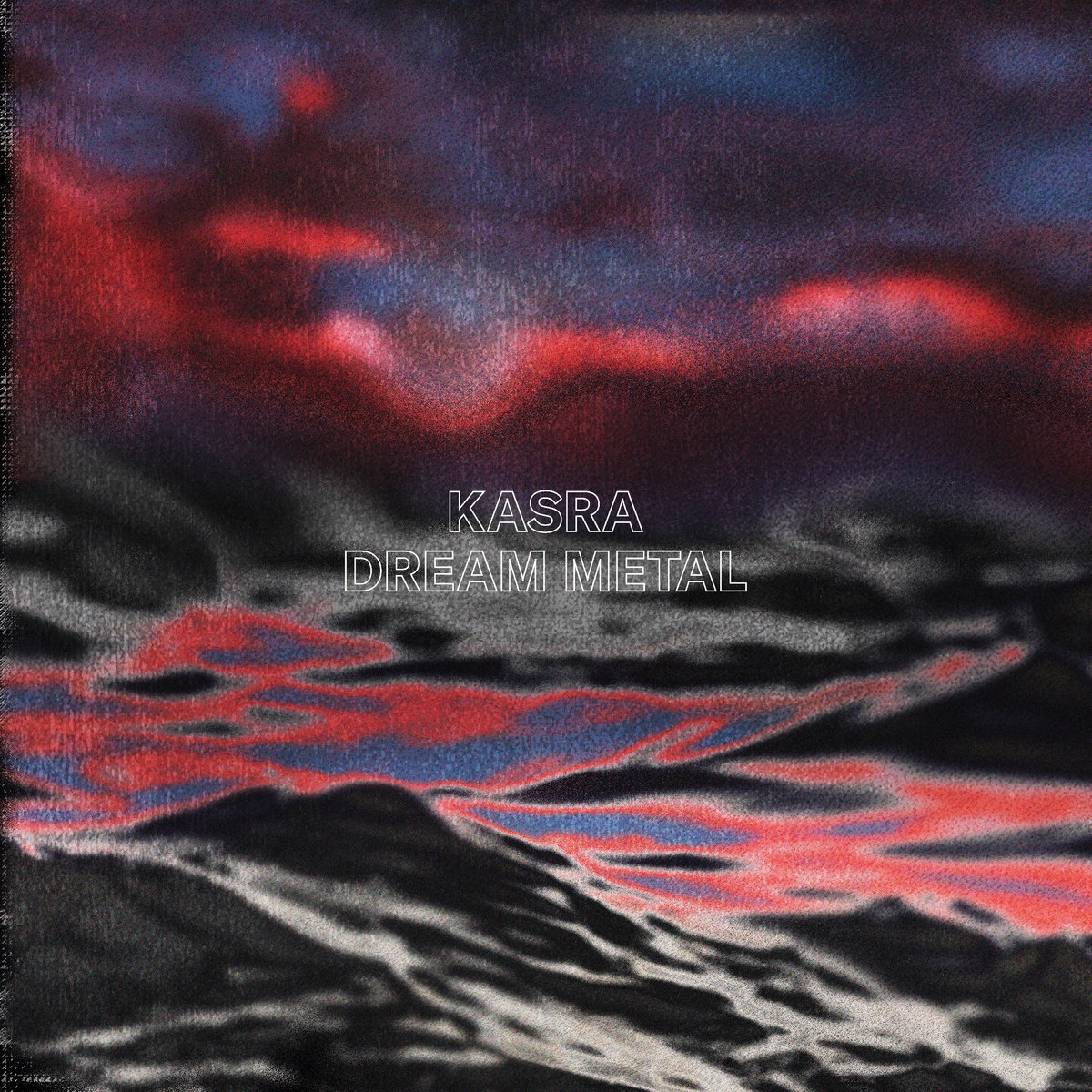 Dream Metal | KASRA