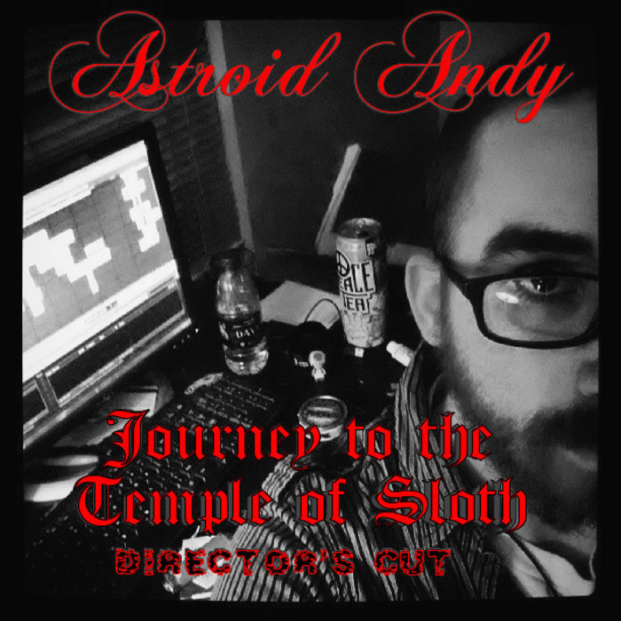 Journey to Temple of Sloth [Director's Cut] | Astroid Andy
