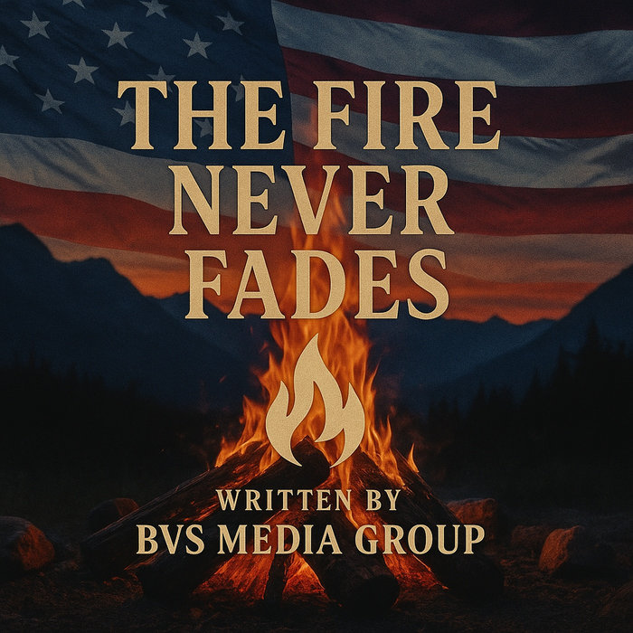 Fire Never Fades | BVS Film Productions