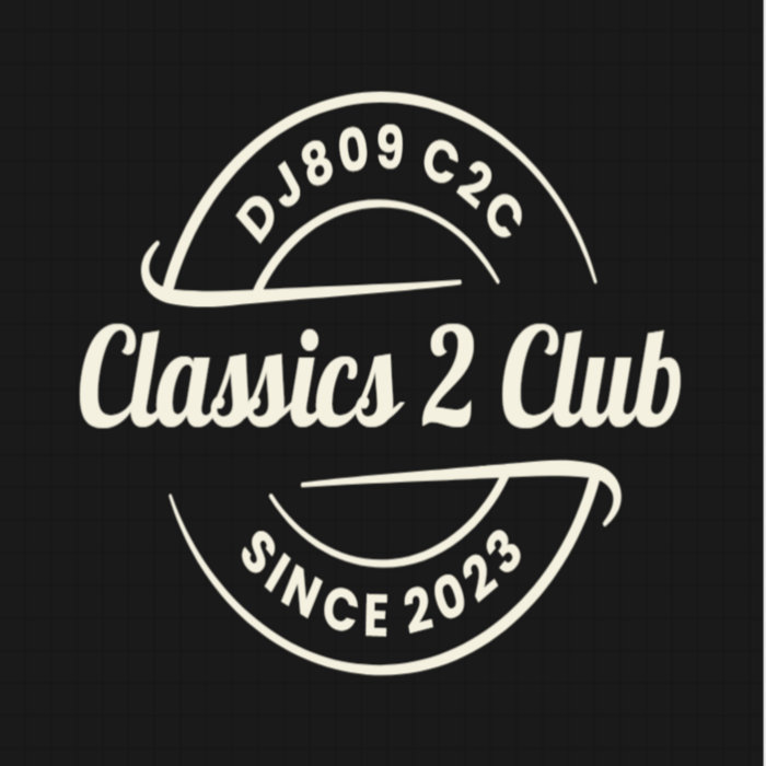 Classics 2 Club (C2C) | DJ 809