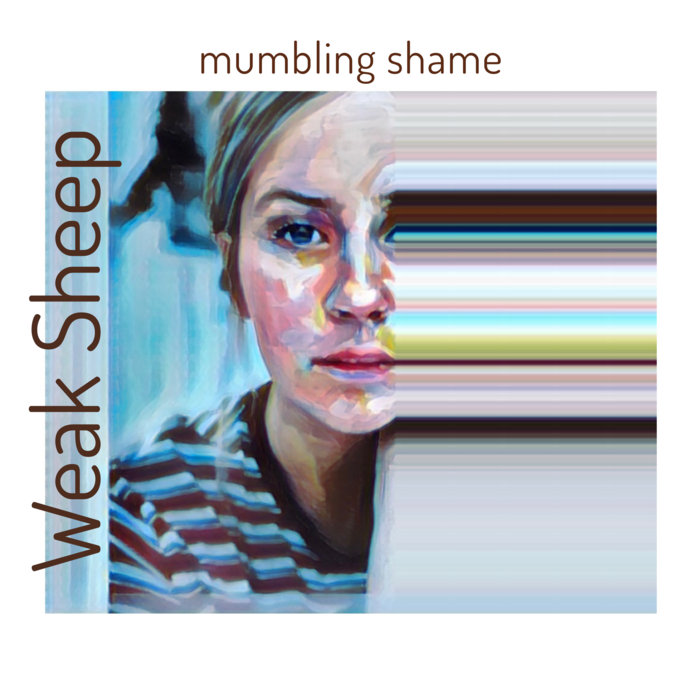 Mumbling Shame | Weak Sheep