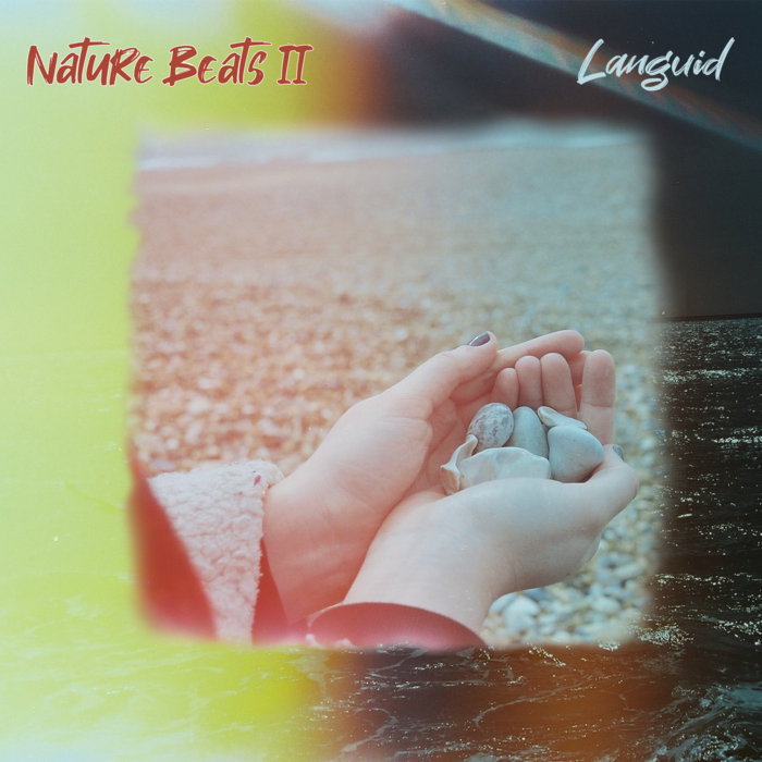 Nature Beats II | Languid