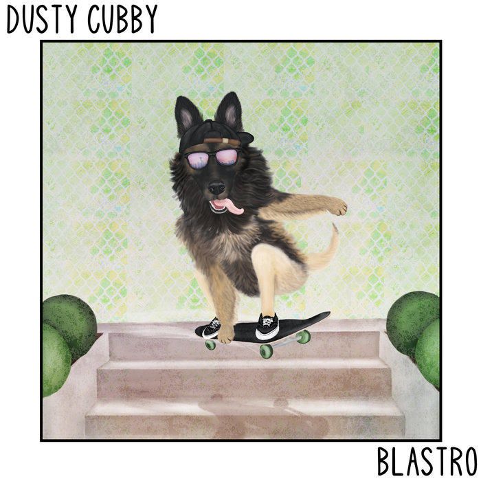 Blastro | Dusty Cubby