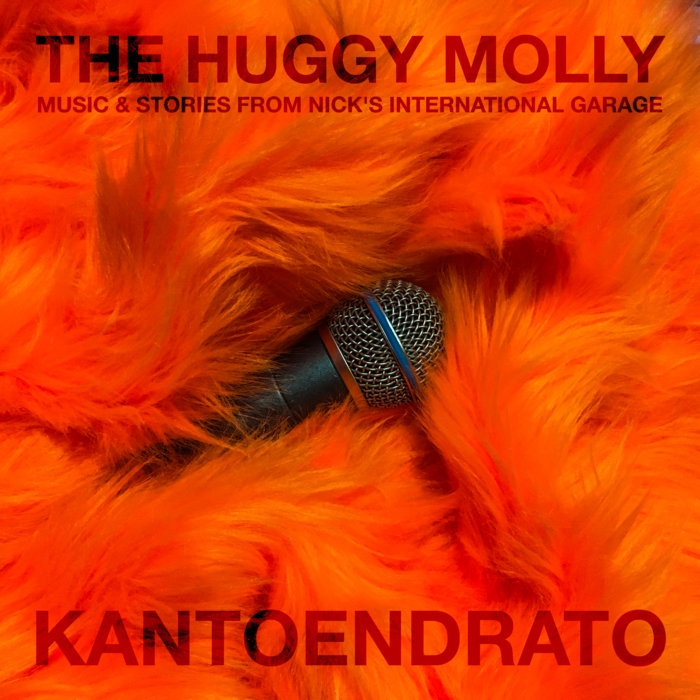 The Huggy Molly: Music & Stories from Nick's International Garage ...