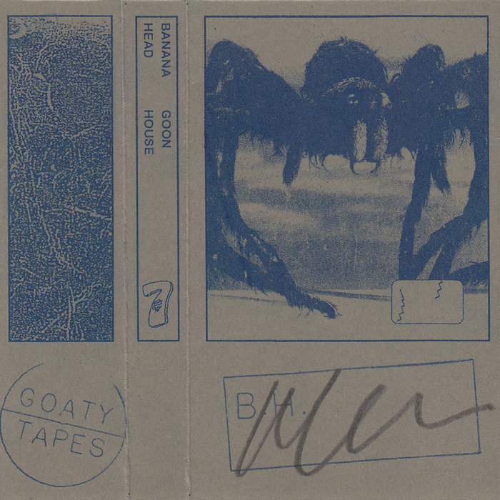 Goon House | Banana Head | Goaty Tapes / House Rules