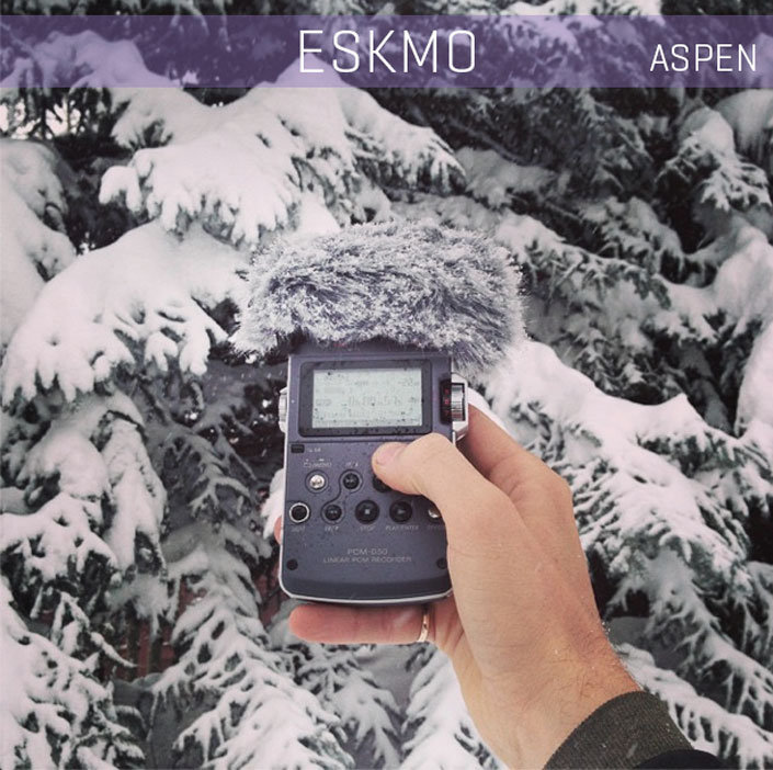 Aspen (w 6 extra field recordings) | Eskmo | Brendan Angelides (FKA ESKMO)