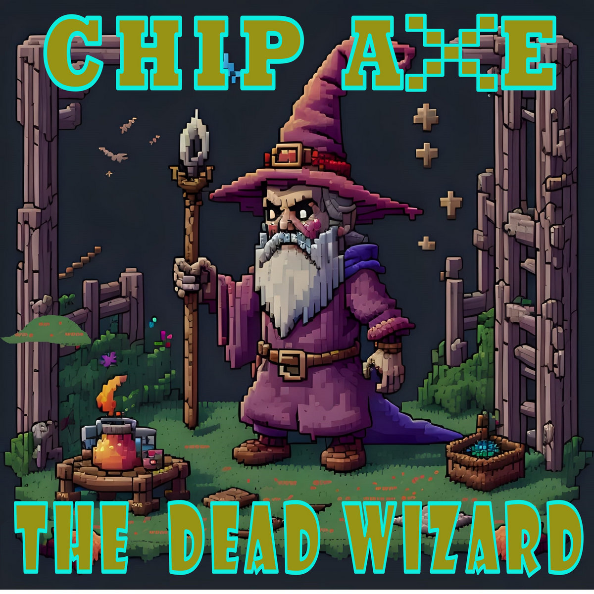 THE DEAD WIZARD | CHIPAXE