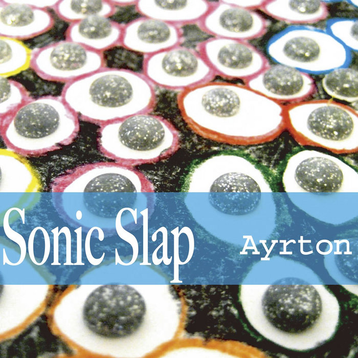 Sonic Slap E.P. | Ayrton