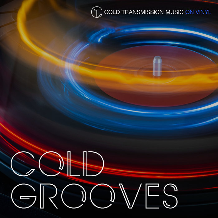 COLD GROOVES | COLD TRANSMISSION MUSIC