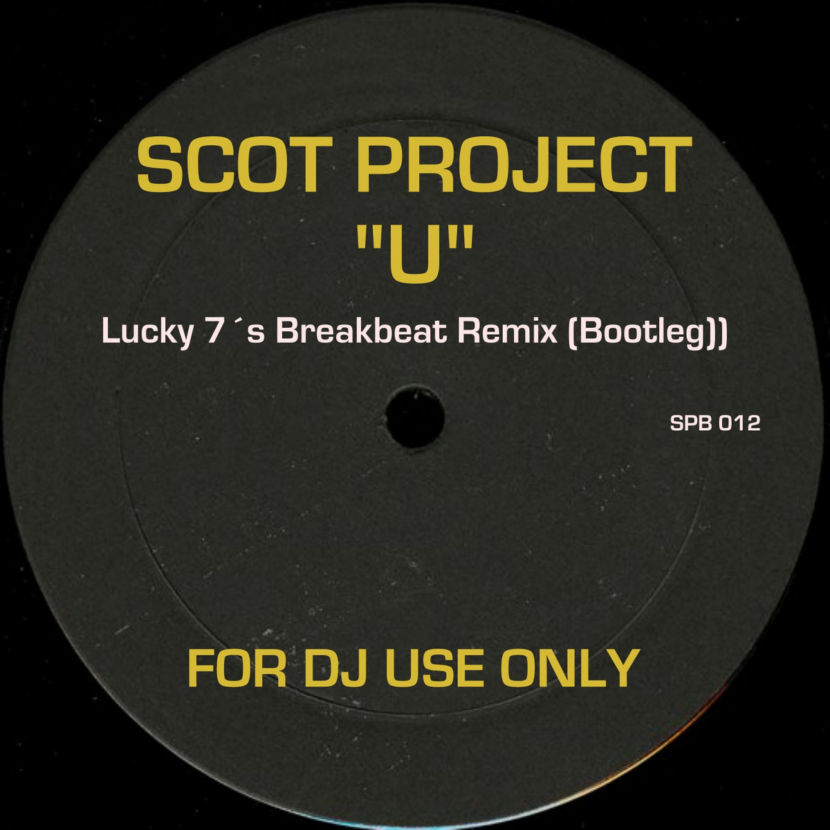 Scot Project - U - Lucky 7´s Breakbeat Bootleg (2004) | Scot Project