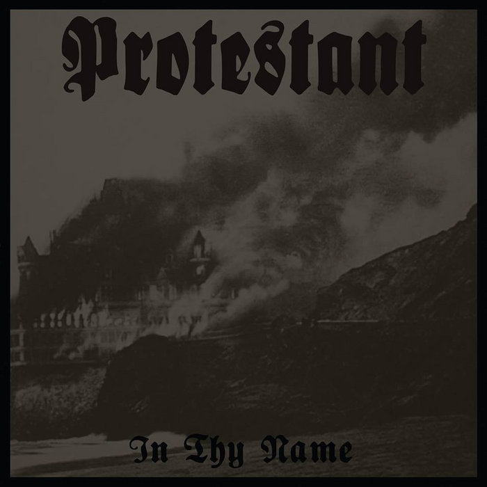 In Thy Name | Protestant | Throatruiner Records