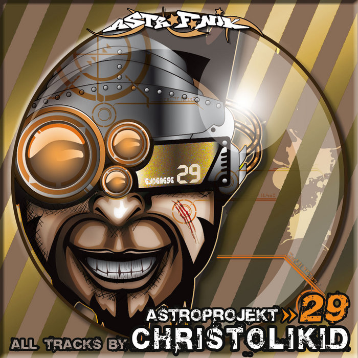 Astroprojekt 29 | CHRISTOLIKID | AstroFoniK Tribecore Raggatek