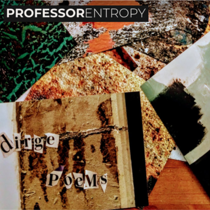 Dirge Poems | Professor Entropy | Smash Cut Records