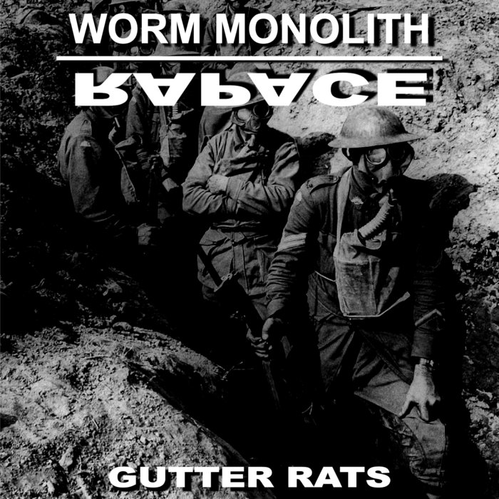 Gutter Rats | Worm Monolith // Rapace | Worm Monolith