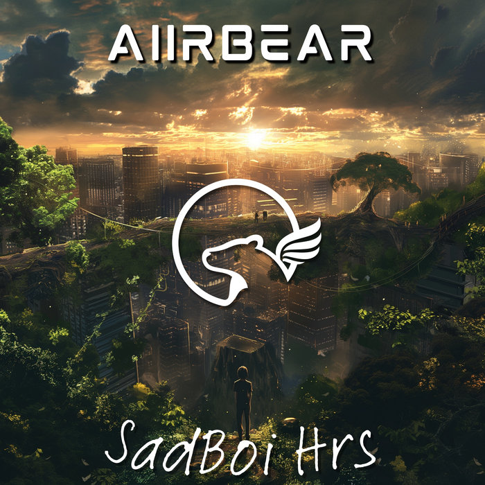 SadBoi Hrs | AiirBear, Ryahu, Liz Aspen, Kevin Barney | AiirBear