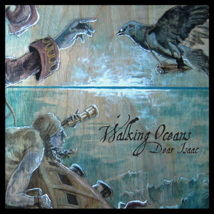 Dear Isaac | Walking Oceans