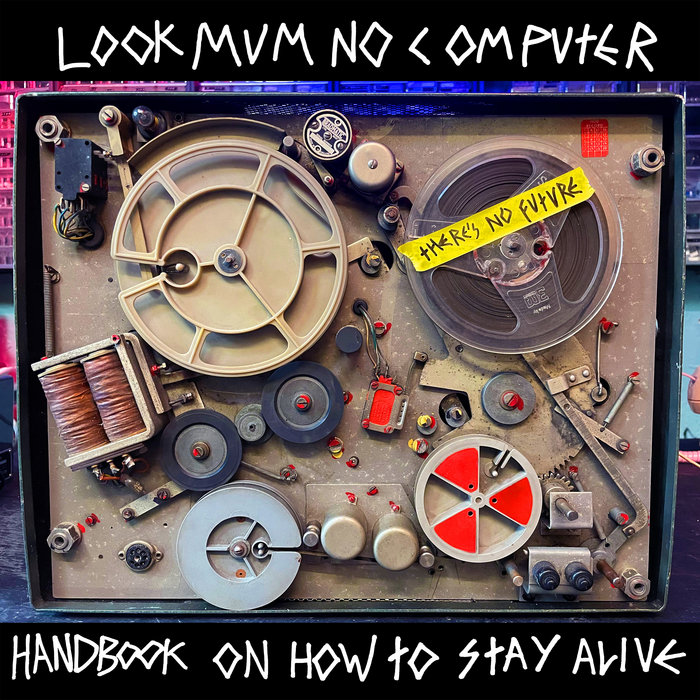 Handbook on How to Stay Alive | Look Mum No Computer
