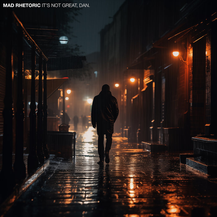 It's Not Great, Dan. [Single] | Mad Rhetoric