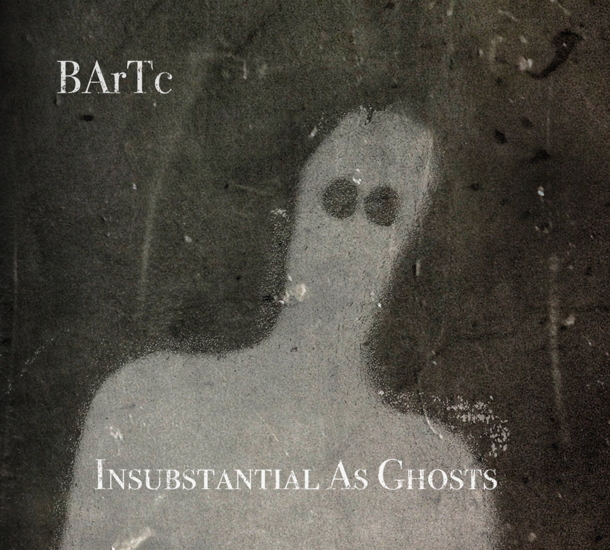 Insubstantial as Ghosts | BArTc | ICR Distribution