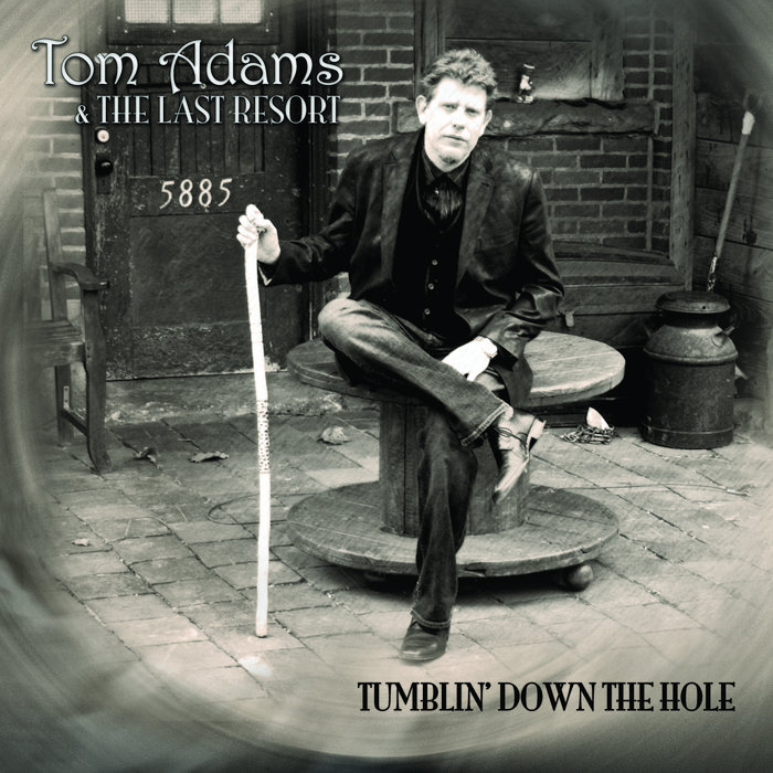 Tumblin' Down The Hole | Tom Adams and The Last Resort