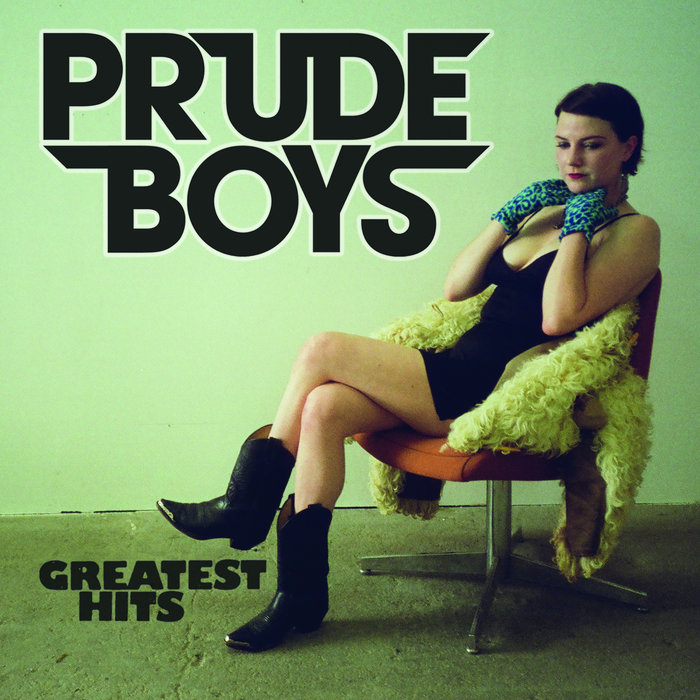Greatest Hits | Prude Boys