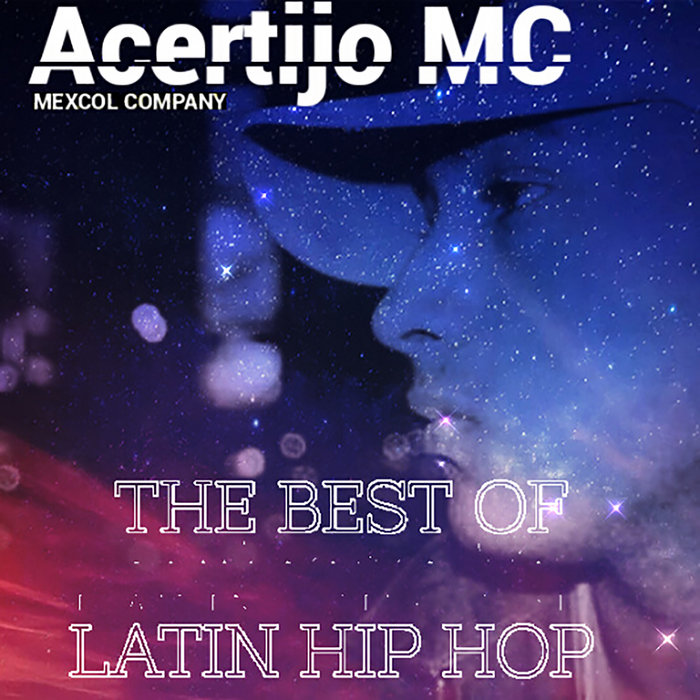 The Best Of Latin Hip hop | Acertijo MC