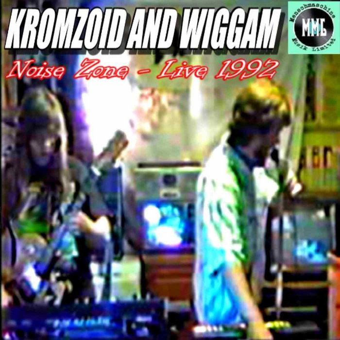 Noize Zone: Live February 1992 | Kromzoid and Wiggam | Toni G. Engle