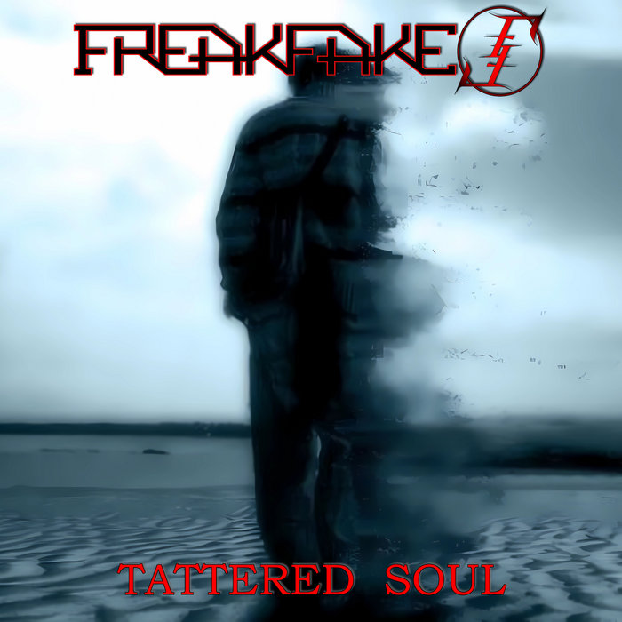 Tattered Soul | FREAKFAKE | Circle Flame Records